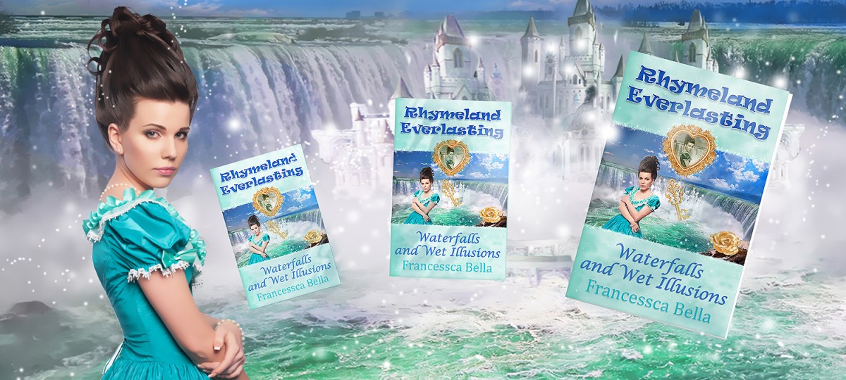 Waterfalls and Wet Illusions, Book #16 for Rhymeland Everlasting